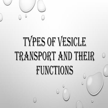 TYPES-OF-VESICLE-TRANSPORT-AND-THEIR-FUNCTIONS.pptx