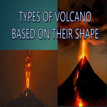 TYPES OF VOLCANOES BASED ON THEIR SHAPES | PPTX
