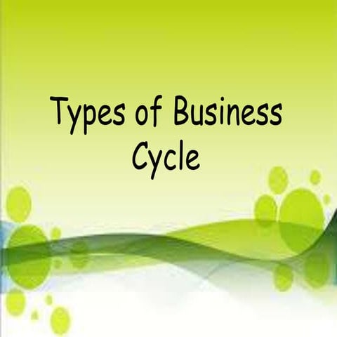 Types and causes of business cycle | PPTX