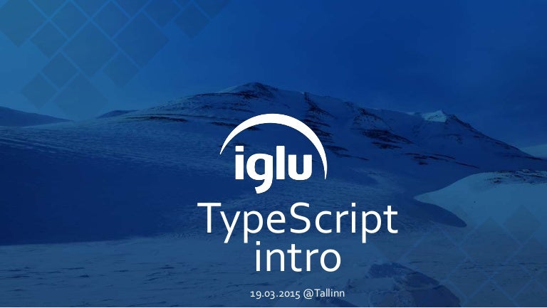 TypeScript intro TypeScript intro