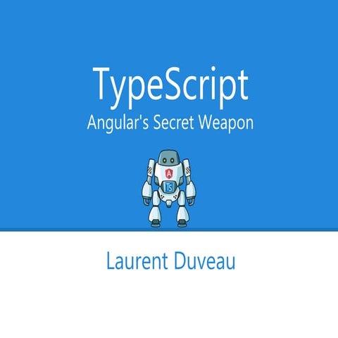 Typescript Angulars Secret Weapon Ppt 