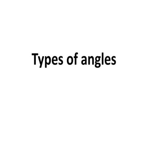 Types of angles | PPTX | Physics | Science