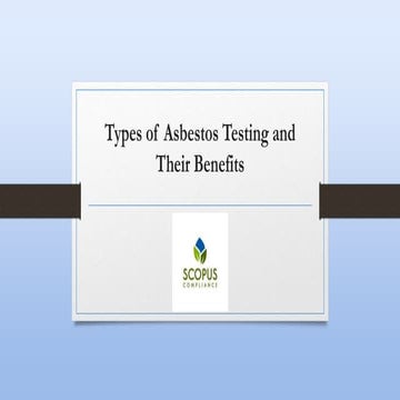 Types of Asbestos Testing and Their Benefits.pptx