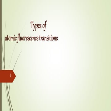Types of atomic fluorescence transitions. | PPTX