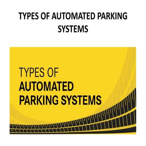 Types of automated parking systems | PPTX