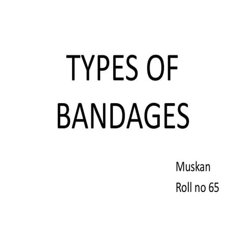 Types_of_Bandages_Pyes_MBBS.pdf bandages | PDF