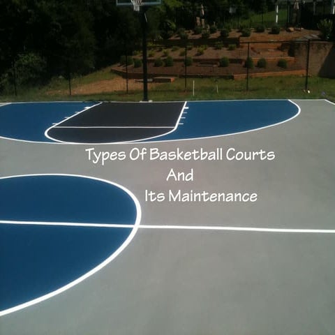 Types Of Basketball Courts And Its Maintenance | PDF