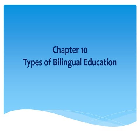 Types of bilingual education Collin Baker | PPTX