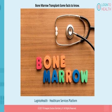 Bone marrow transplant-some facts to know. | PPTX
