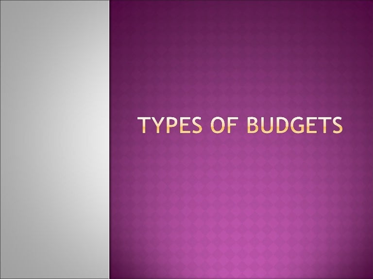 Types Of Budgets types-of-budgets