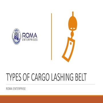 Types of Cargo Lashing Belts | PPTX