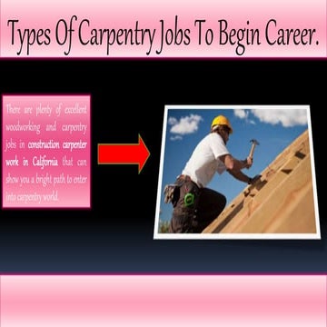 Types of carpentry jobs to begin career | https://carpentersonly.com ...