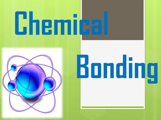 Chemical bond and importance in biology akv | PPTX | Chemistry | Science
