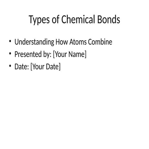 Types_of_Chemical_Bonds_Presentation.pptx