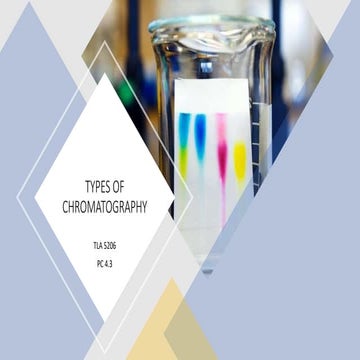 Types of Chromatography- TLA 5206 -202310 JM.pptx | Chemistry | Science