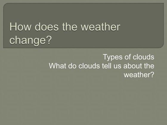 Clouds and weather | PPT