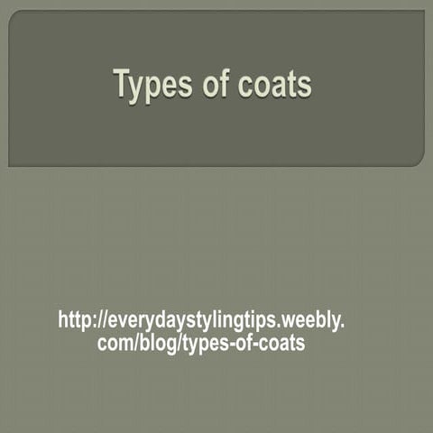 Types of coats | PPTX | Weather | Science