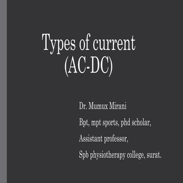 Types of currents (AC-DC currents) in electrotherapy.pptx