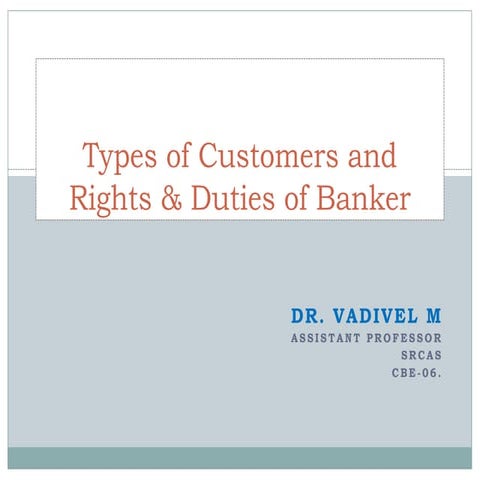 Types of Customers and Rights & Duties of Banker.pptx