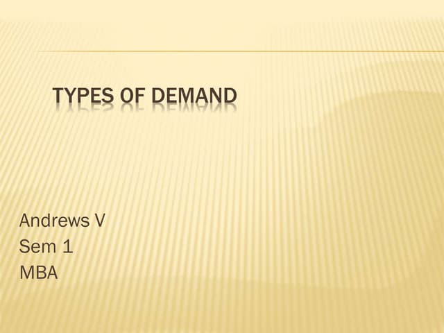 DEMAND ,TYPES AND IT'S FUNCTIONS | PPTX