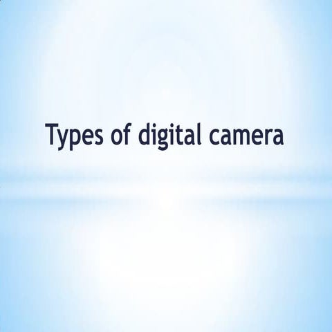 Types of digital camera | PPTX