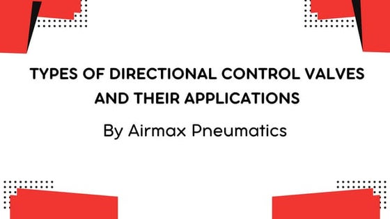 directional control valve | PDF | Mechanical and Industrial Engineering ...