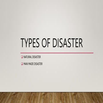 Types of disaster and man made and natural disaster.pptx