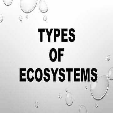 Types of ecosystems ppt.pptxddddddddddddd | PPTX