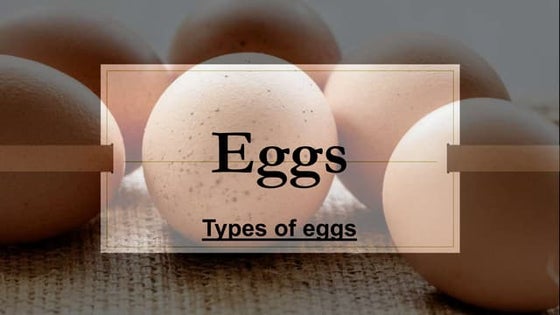 Types of eggs | PPT