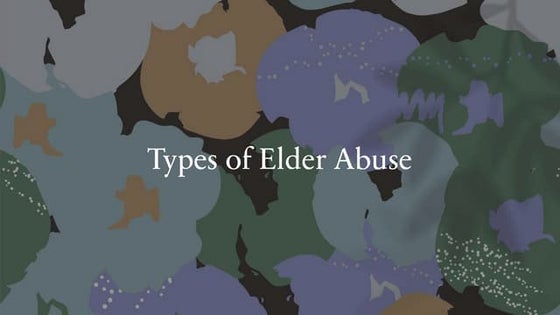 A Brief Overview of Different Forms of Elder Abuse | PPT