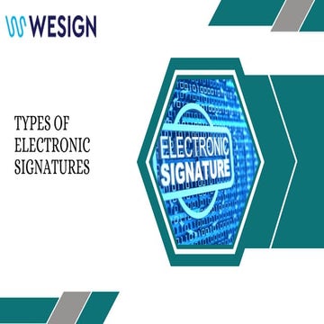 TYPES OF ELECTRONIC SIGNATURES | PDF
