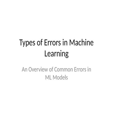 Types_of_Errors_in_Machine_Learning.pptx