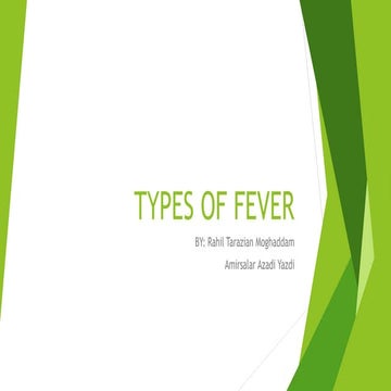 TYPES_OF_FEVER (pyrexia) singh and symtms | PPT