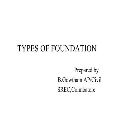 Types of foundation | PPT | Civil Engineering Industry | Industries