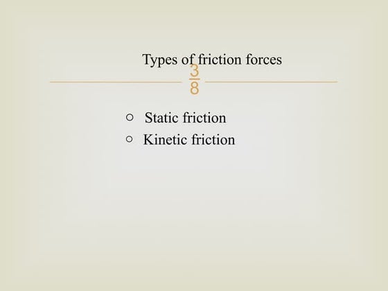 Friction, types of friction and different laws of friction | PPT ...