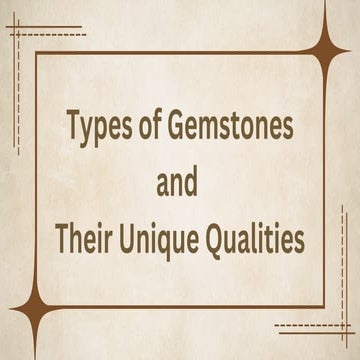 Types of Gemstones and Their Unique Qualities | PDF