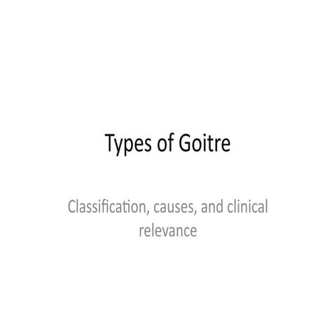 Types_of_Goitre ppt well made by me can be used in short exames | PPTX