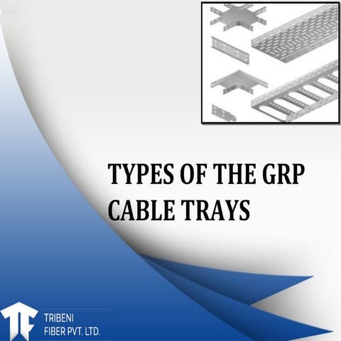 Get the various types of GRP Cables trays | PPT