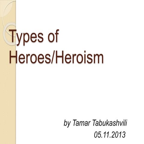 Types of heroes/heroism | PPT