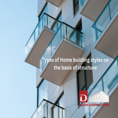 Types of Home building styles on the basis of structure (1).pdf