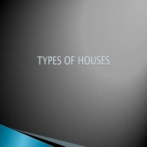Types of houses | PPTX