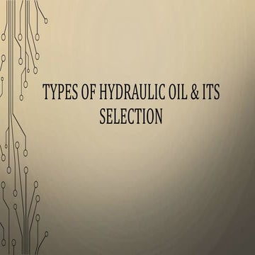 Types of hydraulic oil & its selection | PPTX
