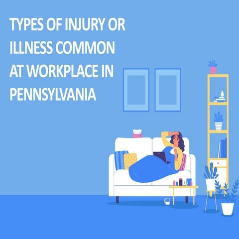 Types of Injury or Illness Common At Workplace In Pennsylvania | PDF
