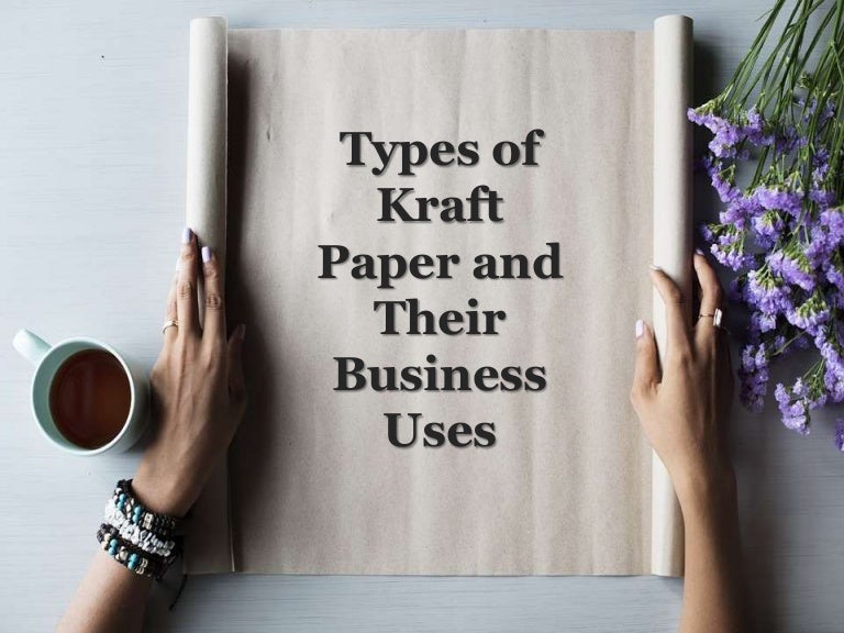 Types Of Kraft Paper And Their Business Uses types-of-kraft-paper-and-their-business-uses