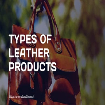 TYPES OF LEATHER PRODUCTS | PDF