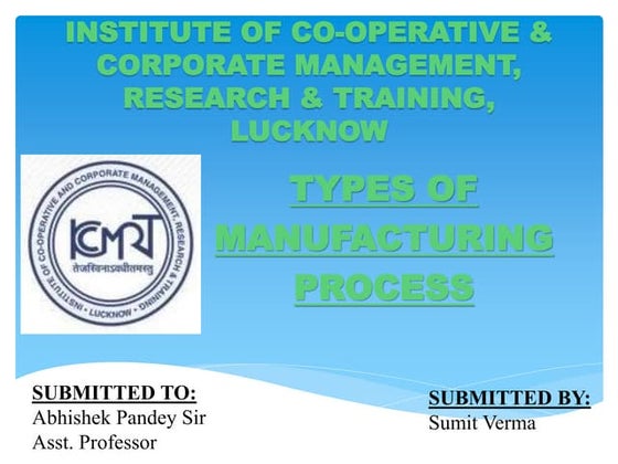 Introduction to manufacturing process | PPTX