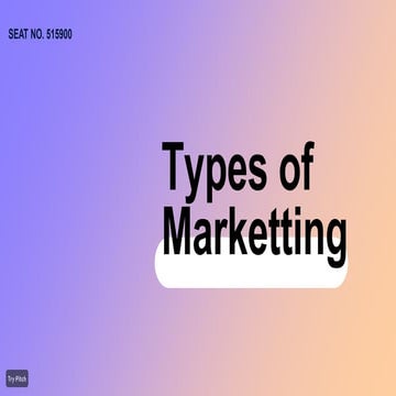 Types of Marketting - Introduction, Overview | PPTX