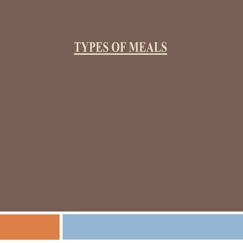 Types of meals ppt | PPT