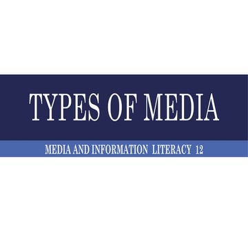 Media and Information Literacy TYPES OF MEDIA .pptx
