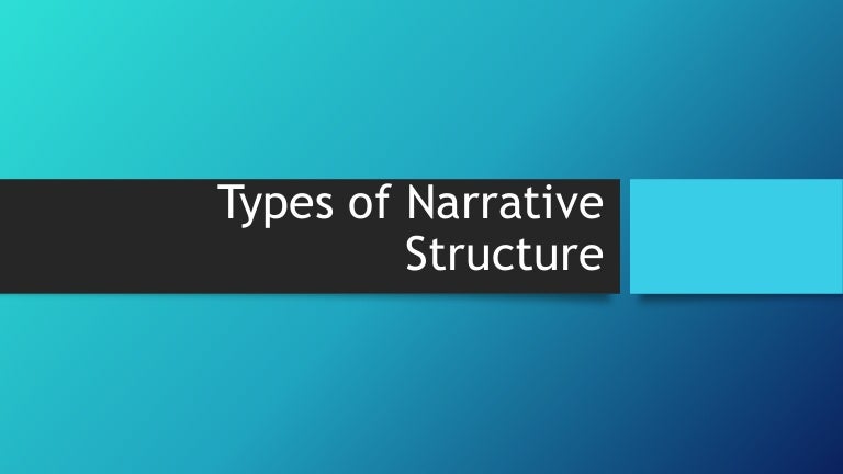 Types Of Narrative Structure types-of-narrative-structure